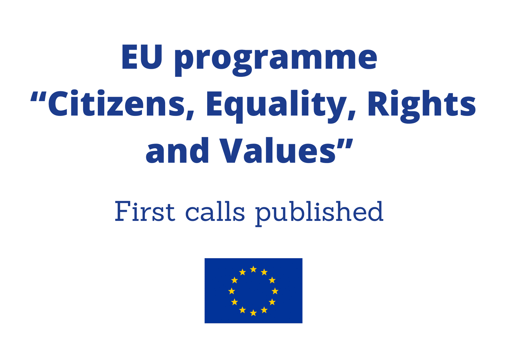 First calls to the EU programme “Citizens, Equality, Rights and Values ...